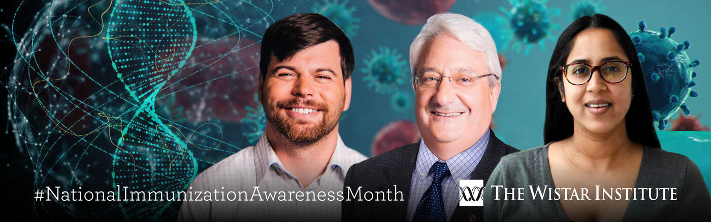 A Wistar Journey Through the Past, Present, and Future of Immunization Work - The Wistar Institute