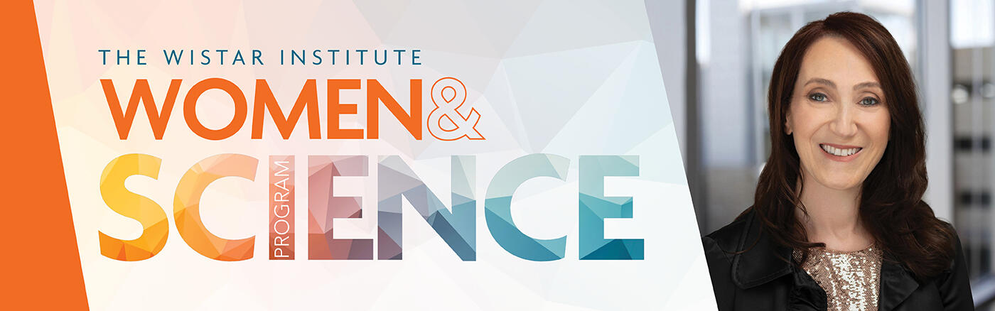 Women in Science Virtual Event Thursday April 27, 2023 at 5 pm - The Wistar Institute